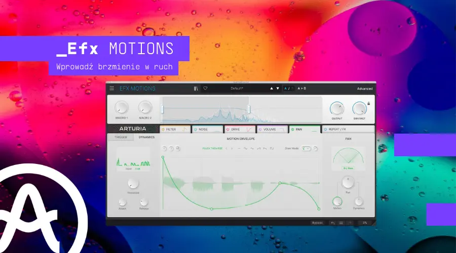 Arturia Efx MOTIONS - wprowadź brzmienie w ruch! - Audiotech ...